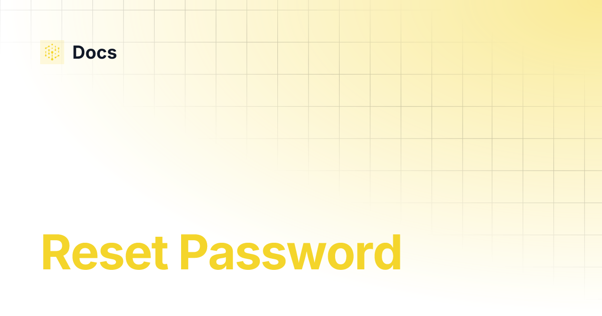 Reset Password | Docs