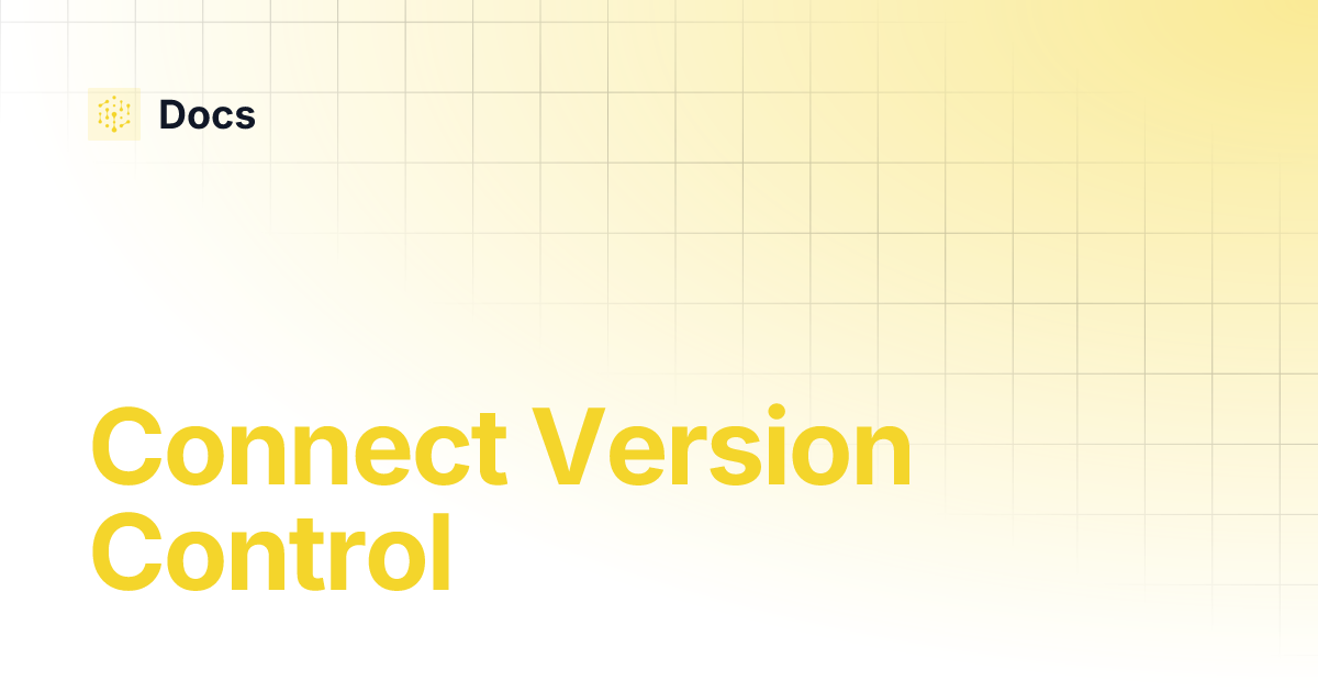 Connect Version Control | Platform | Docs