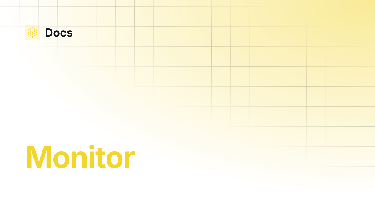 Monitor | Docs