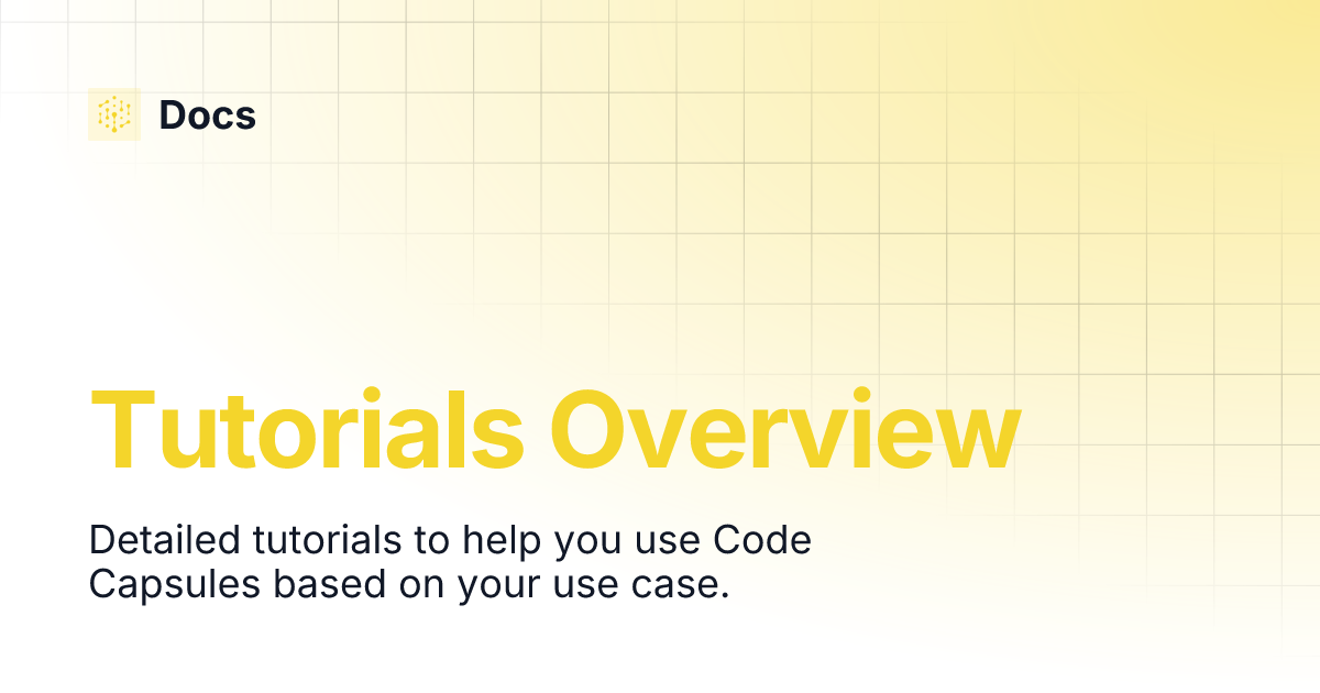 Tutorials Overview | Docs