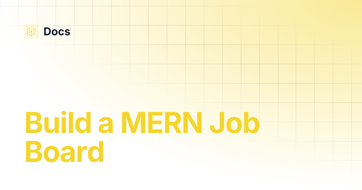Build a MERN Job Board | Docs